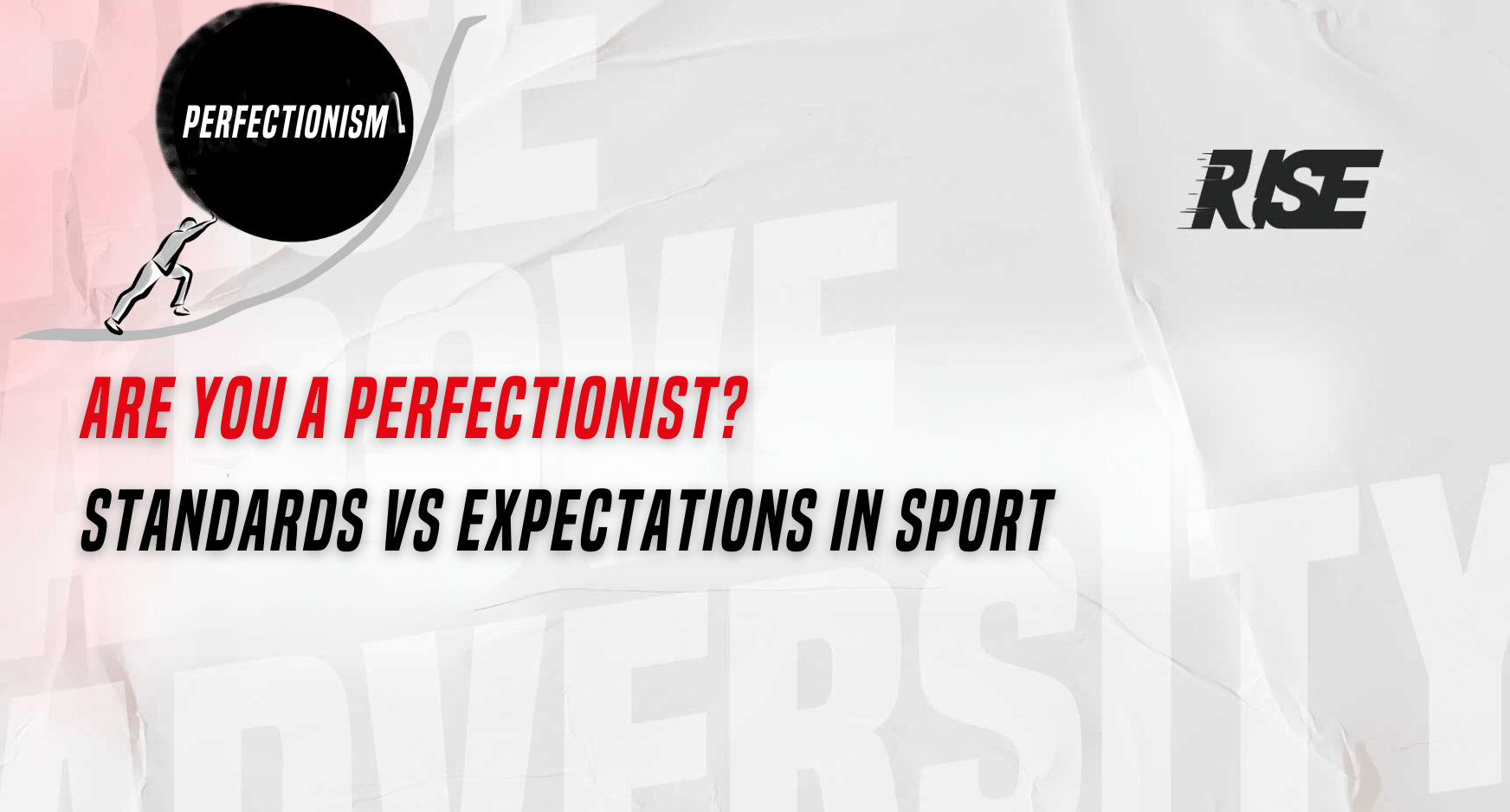 Are you a Perfectionist? Standards vs Expectations in Sport - Rise ...
